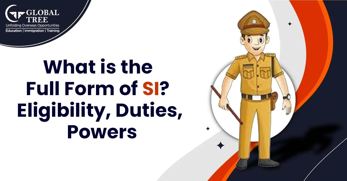 SI Full Form Duties Powers Complete Guide For 2024 25